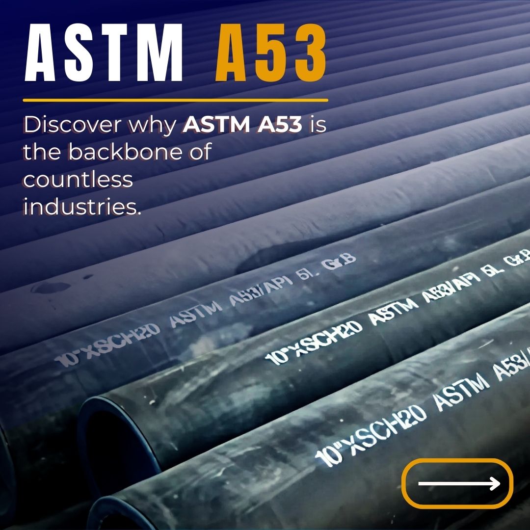 The Ultimate Guide to ASTM A53 Steel Pipes: Strength, Versatility, and ...